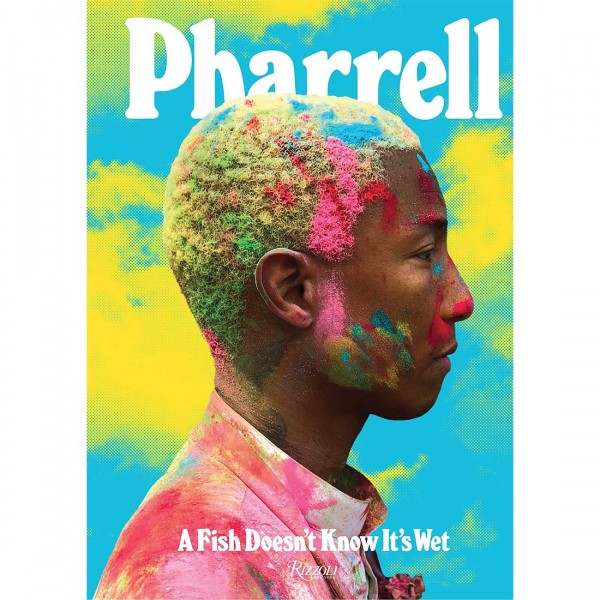 Pharrell A Fish Doesn't Know Its Wet Hardcover Book blue yellow